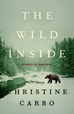 Book Review: The Wild Inside by Christine Carbo – Mystery Thriller Week